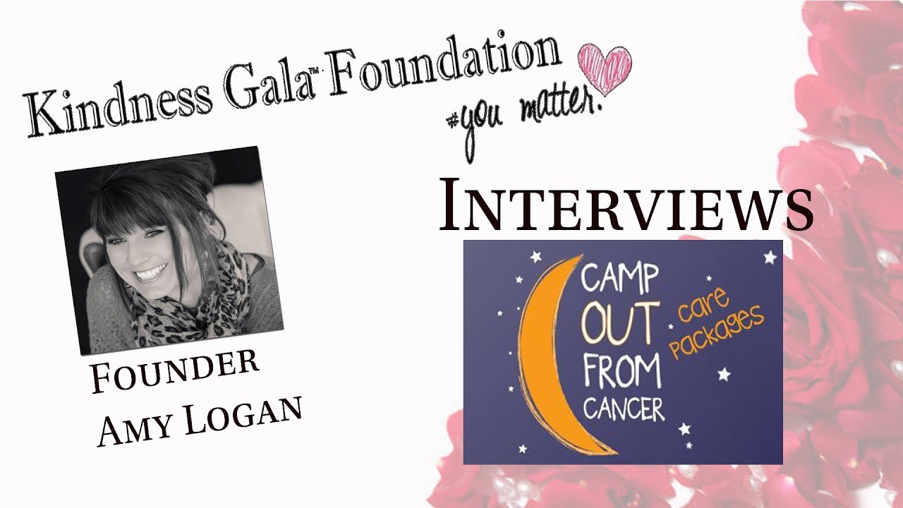 Amy interviews Camp Out From Cancer - Kindness Gala Foundation